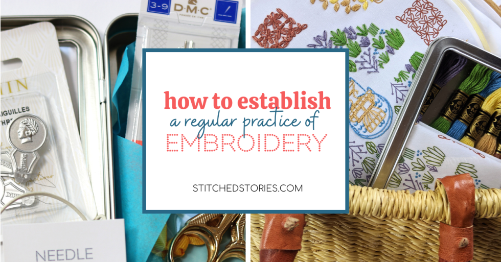A Beginner’s Guide to Getting Started with Hand Embroidery | Stitched ...